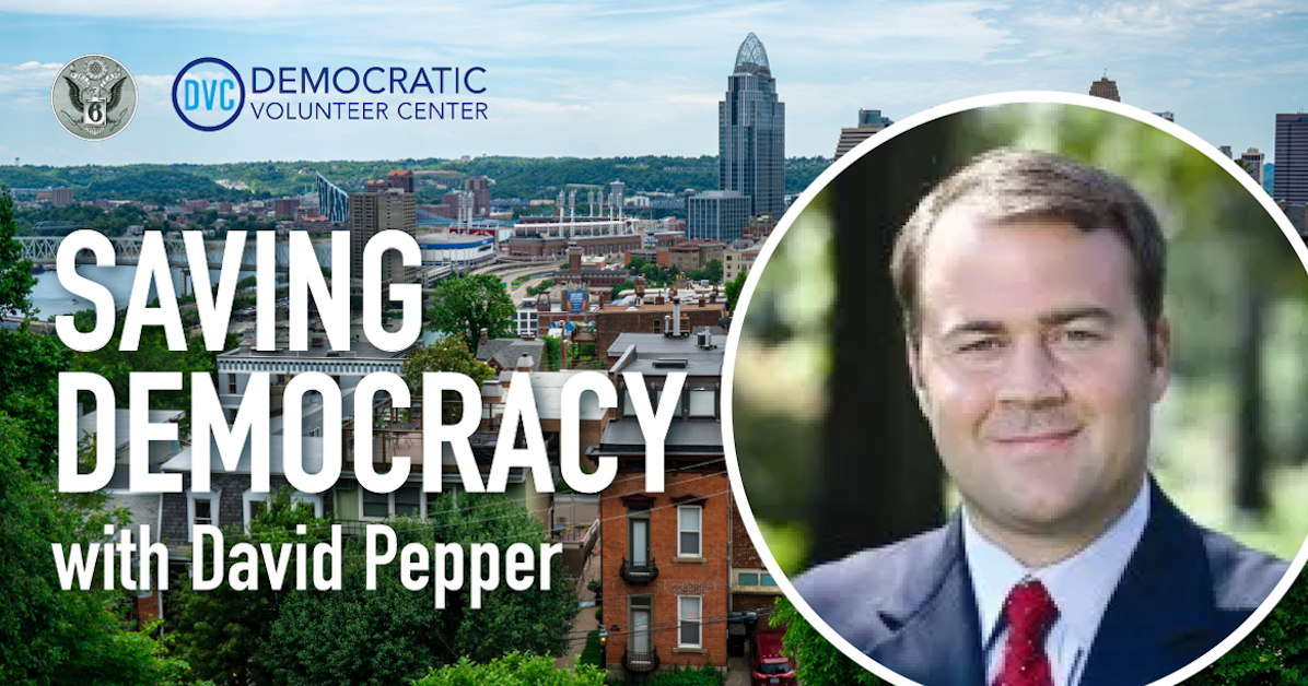 Democratic Volunteer Center and Field Team 6 Present "Saving Democracy" with David Pepper · Mobilize